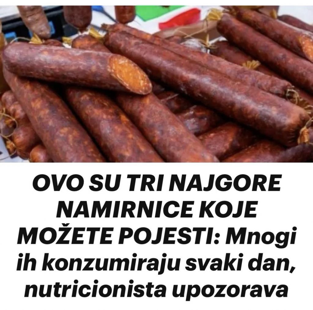 OVO SU TRI NAJGORE NAMIRNICE KOJE MOŽETE POJESTI: Mnogi ih konzumiraju ...